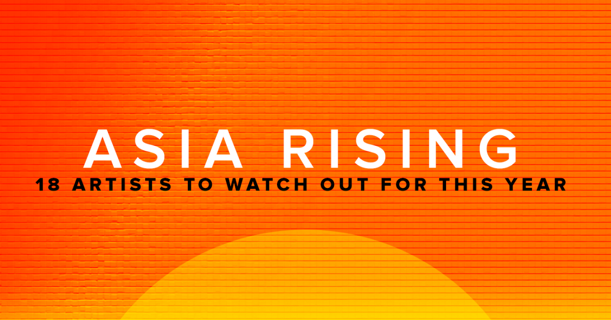 Asia Rising: 18 visionary artists to watch out for this year - Lists ...